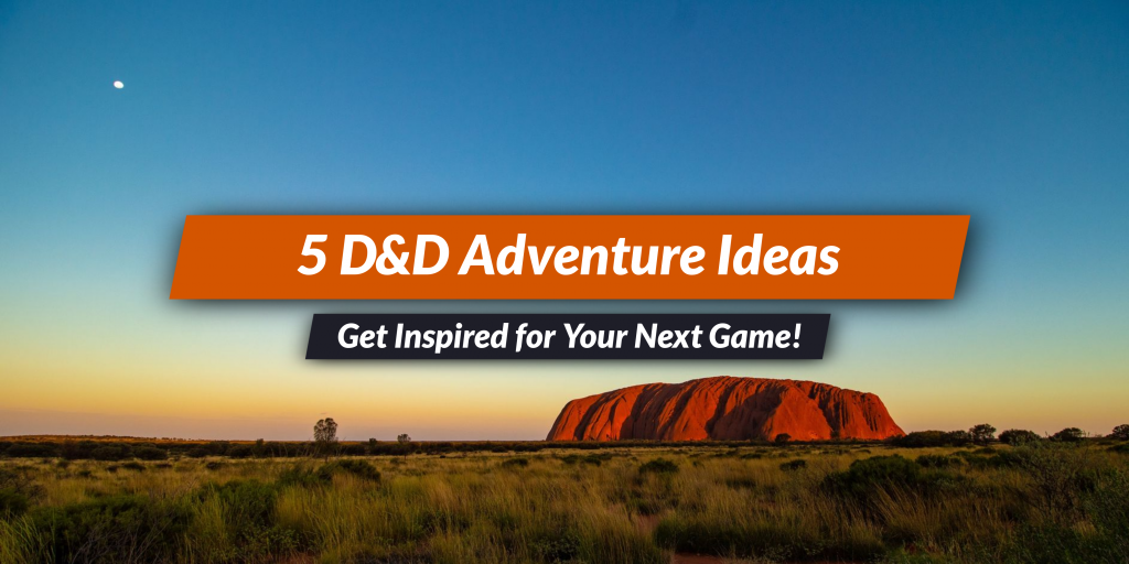 5 Fun D D Adventure Ideas To Inspire You World Anvil Blog 5-fun-d-d-adventure-ideas-to-inspire-you-world-anvil-blog