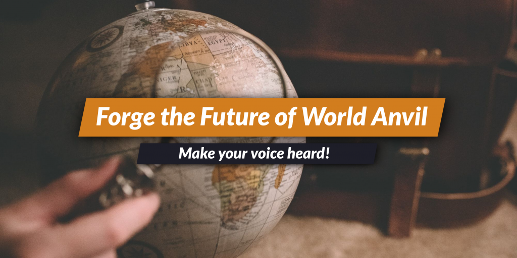 Forge the Future of World Anvil! | World Anvil Blog