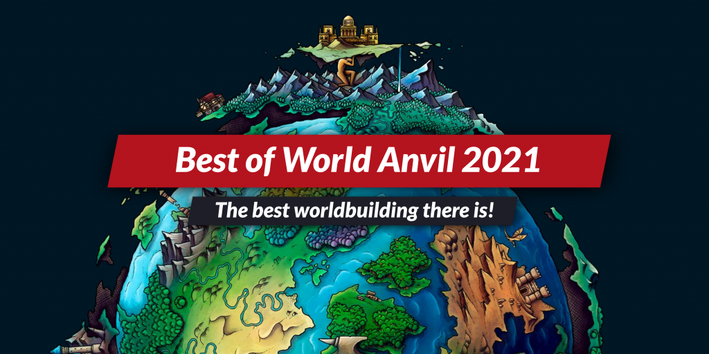 This is the best of World Anvil 2021! | World Anvil Blog