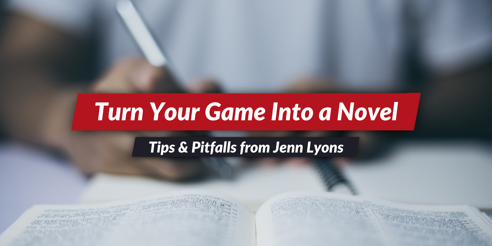 How to Turn Your TTRPG Game Into a Novel | World Anvil Blog