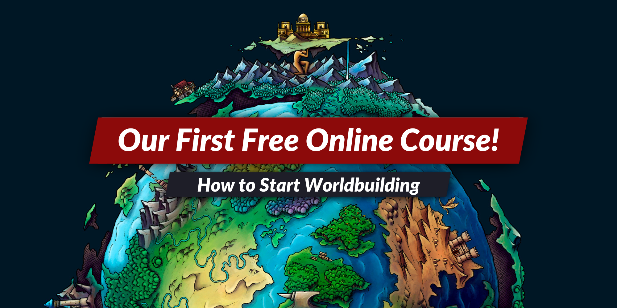 How to Start Worldbuilding | Free Online Course