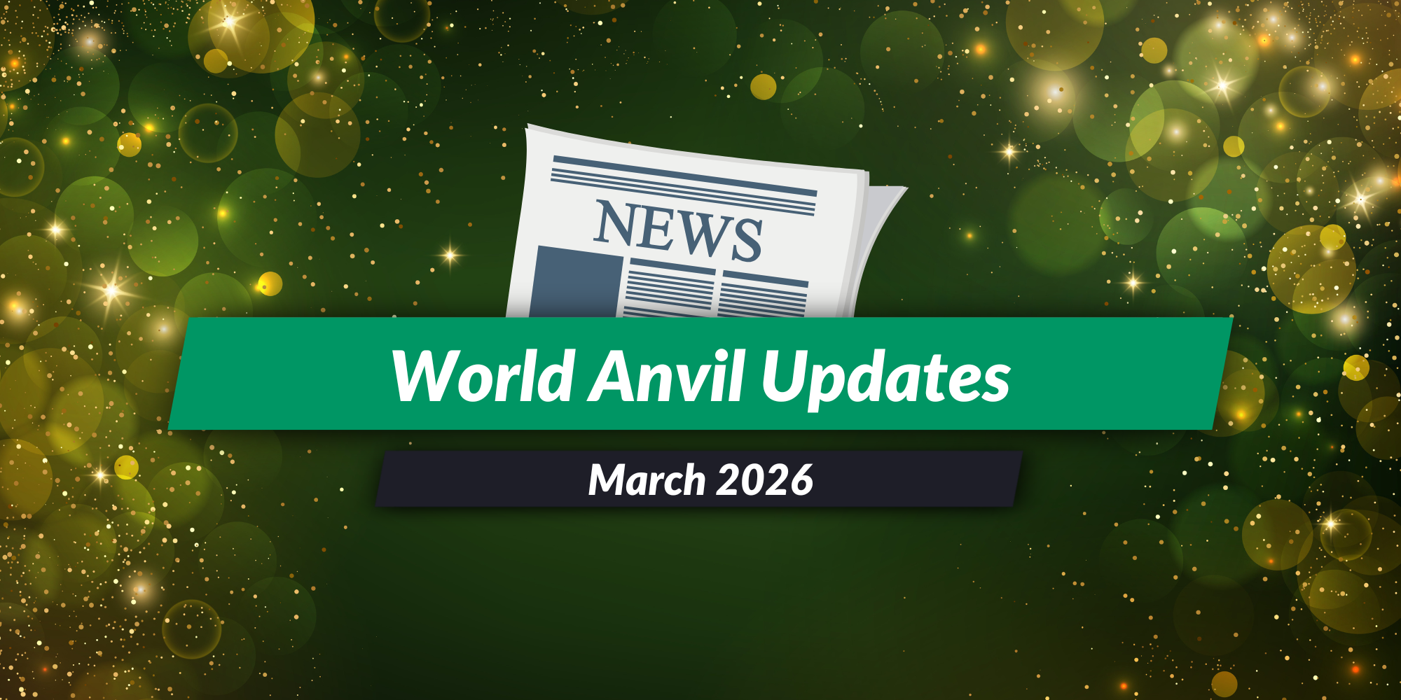 World Anvil Updates: March 2026 | World Anvil Blog